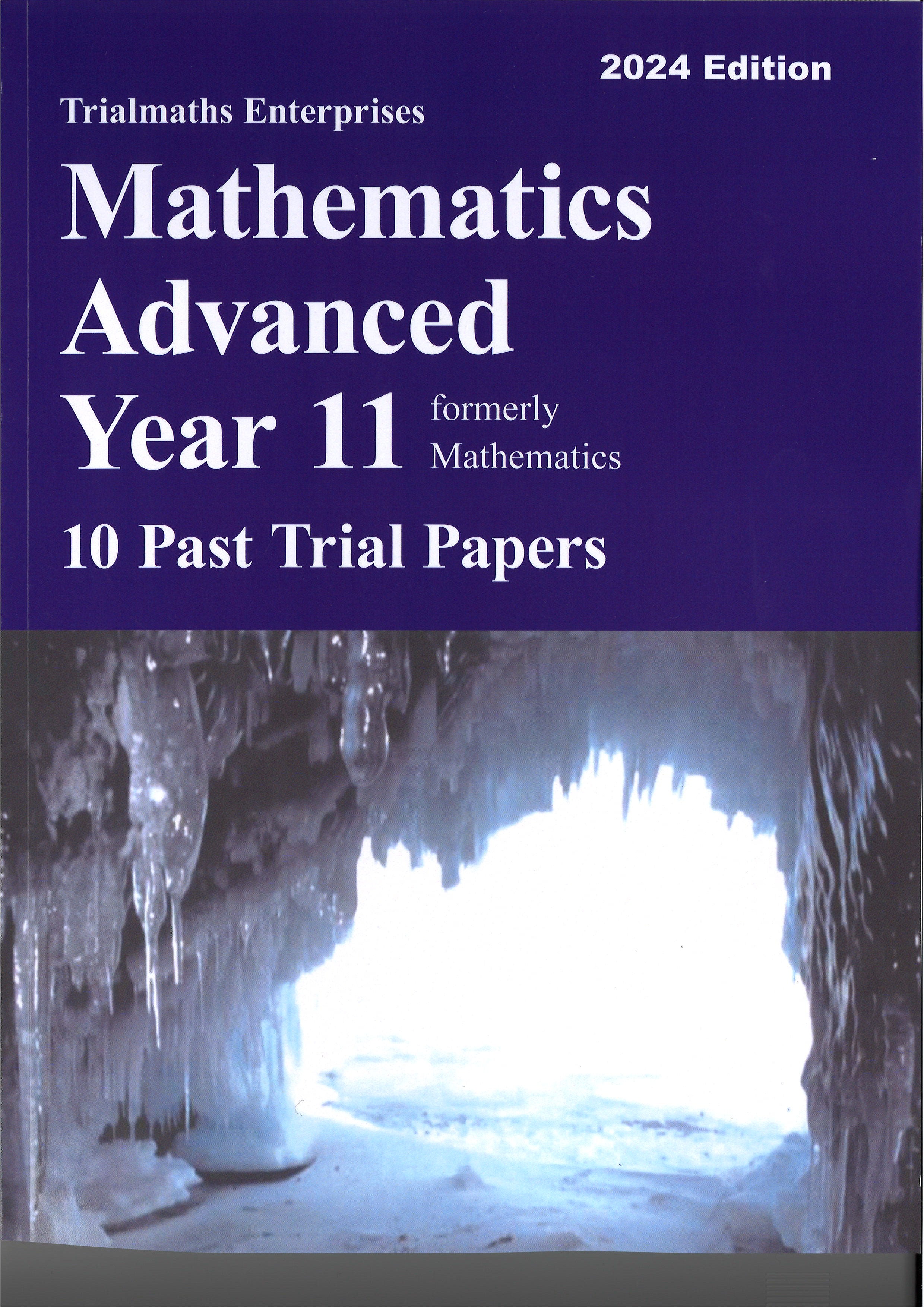 Trialmaths Mathematics Advanced Year 11 Past Trial Papers 2024 edition ...